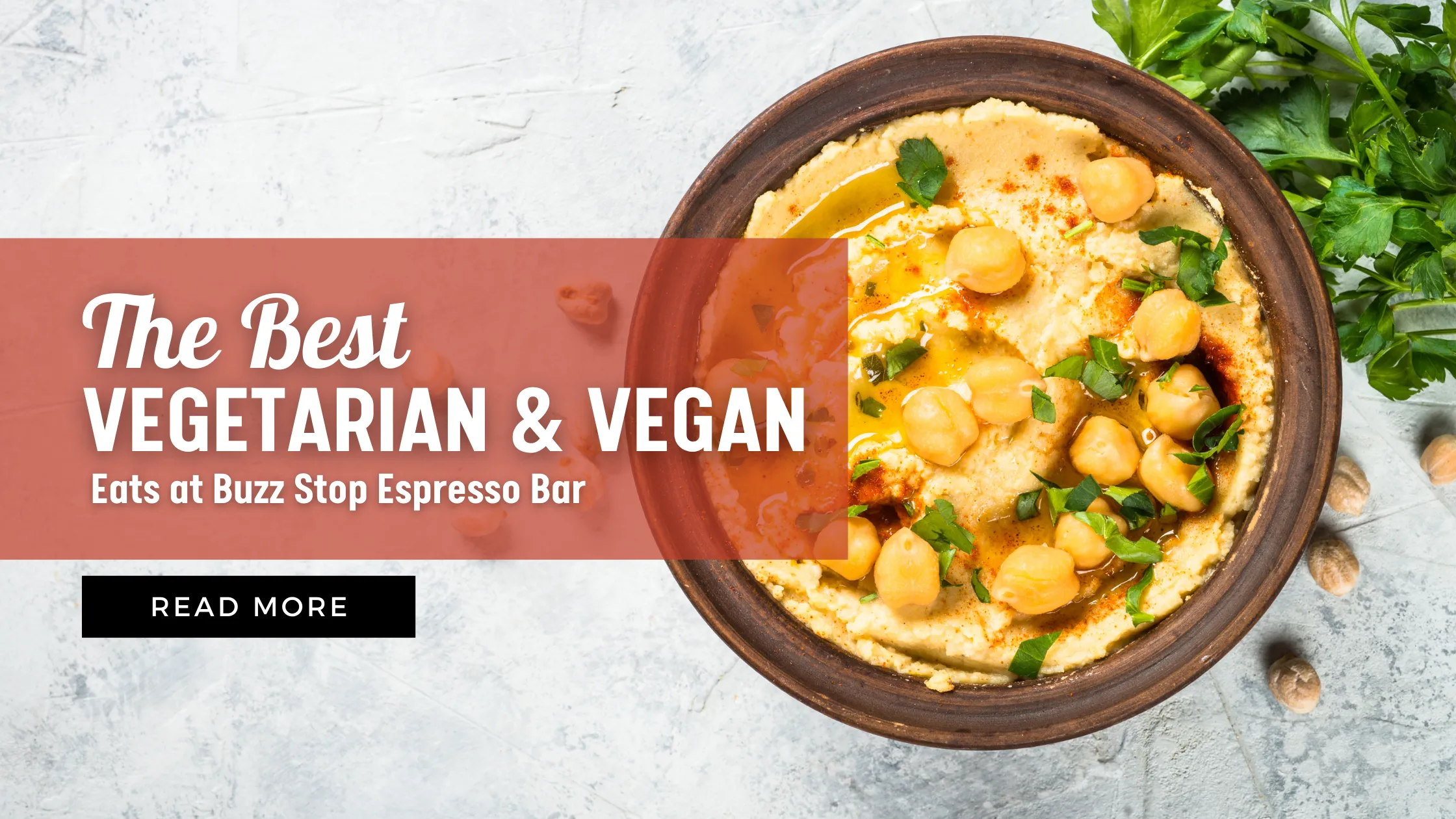 The Best Vegetarian & Vegan Eats at Buzz Stop Espresso Bar | Buzz Stop Espresso Bar